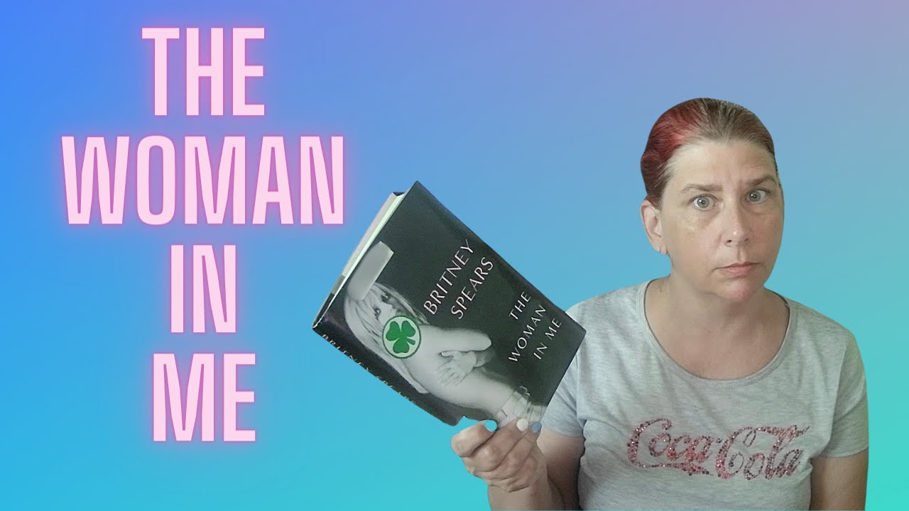 Book Review: THE WOMAN IN ME by Britney Spears - YouTube