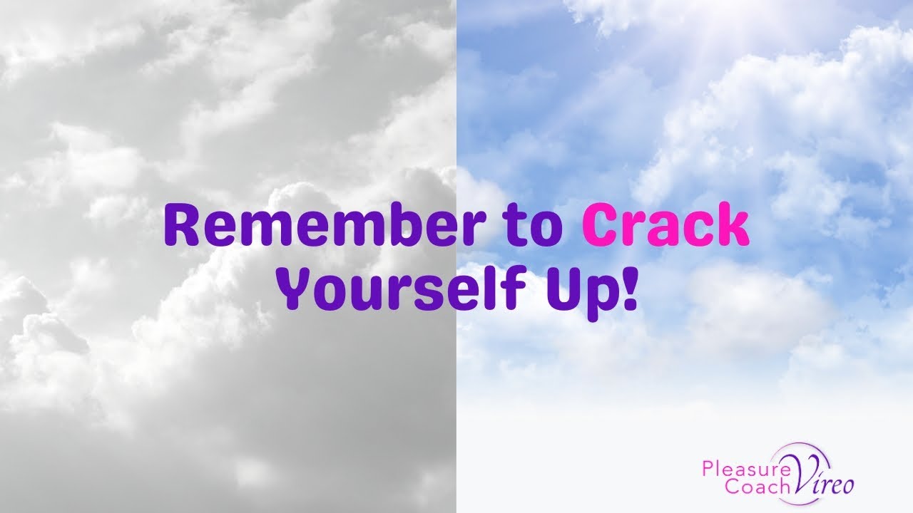 Remember to Crack Yourself Up! - YouTube