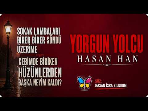 YORGUN YOLCU #1 | Hasan Han ( arabesk damar )