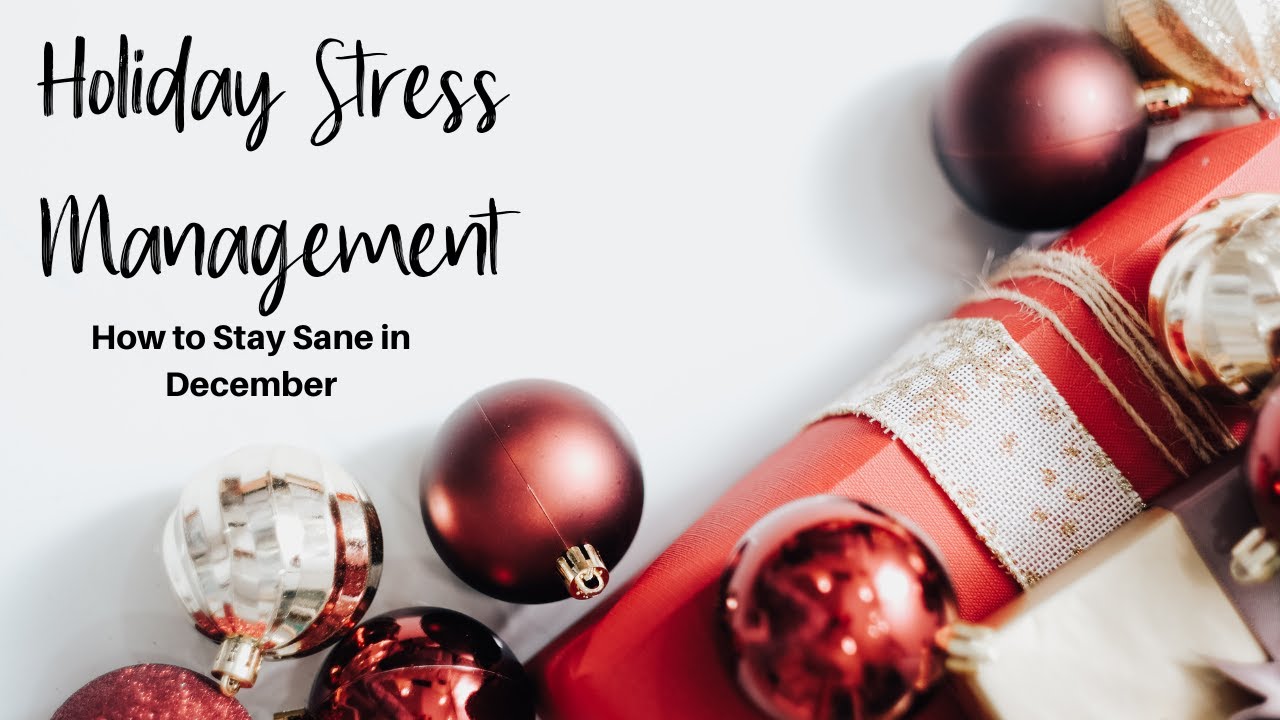 Holiday Stress Management Tips - YouTube