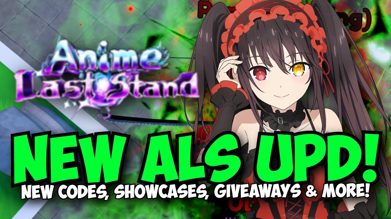 🔴[3+ New CODES!] New ALS Update! Kurumi Showcase & More! | Anime Last ...