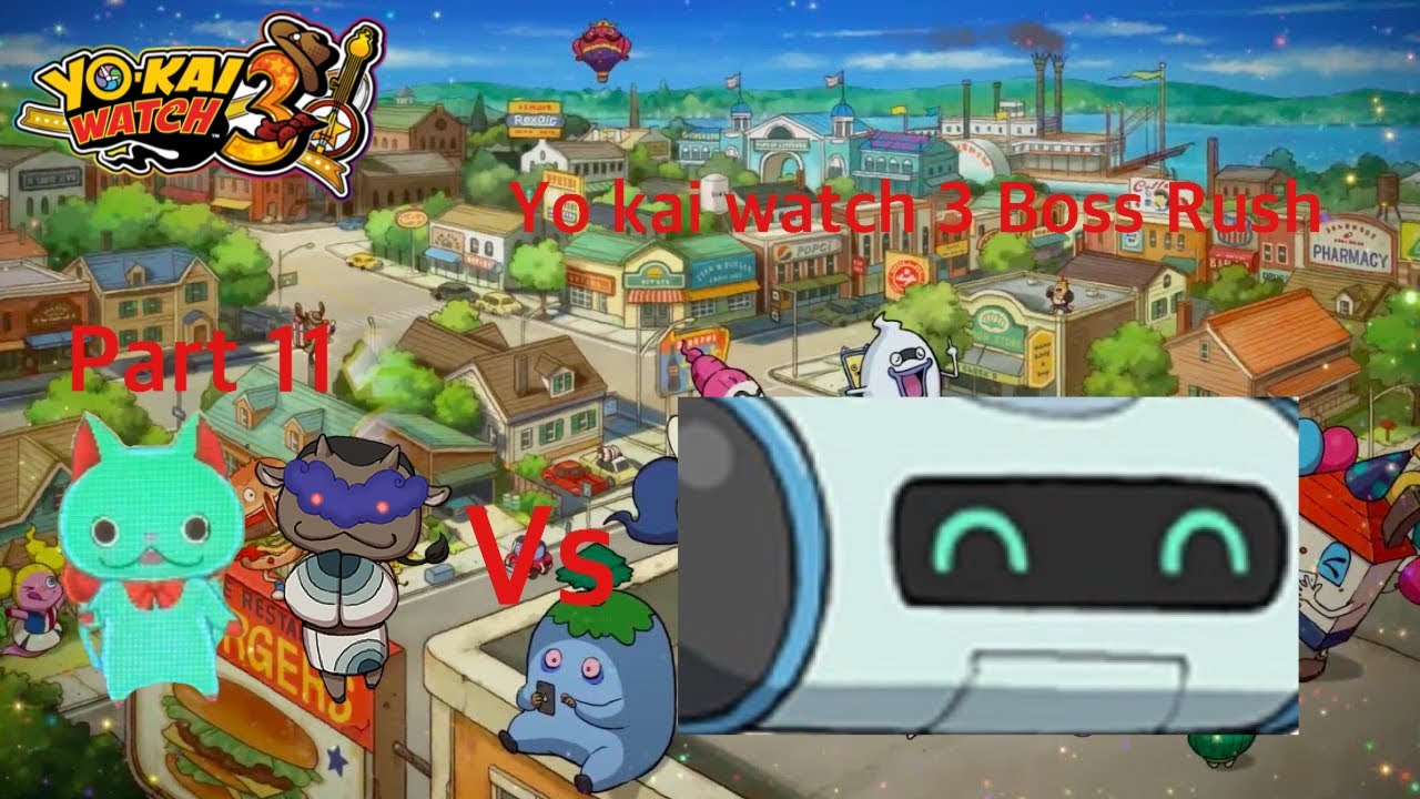 Yo Kai watch 3 boss battles Part 11 - YouTube