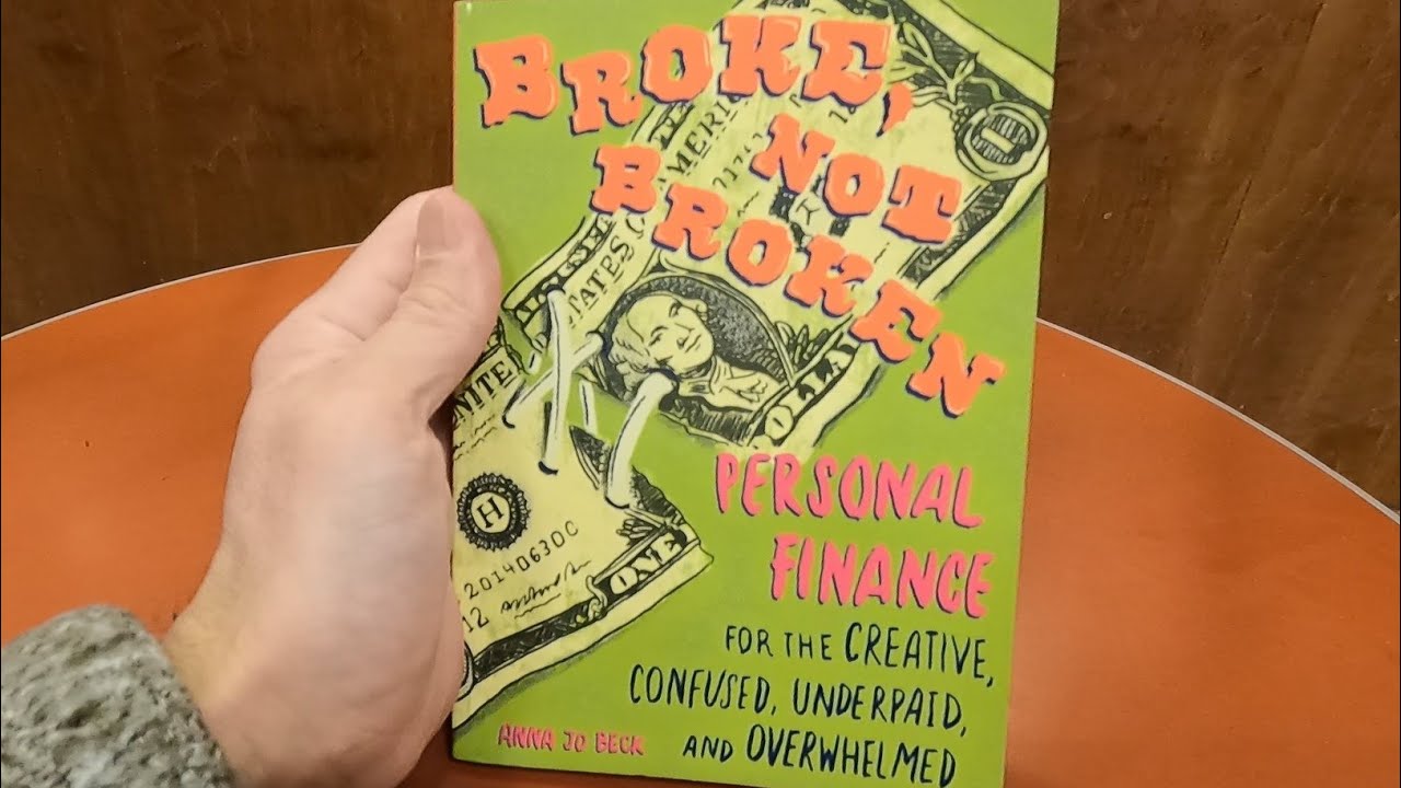 BROKE NOT BROKEN PERSONAL FINANCE FOR THE CREATIVE ANNA JO BECK BOOK ...