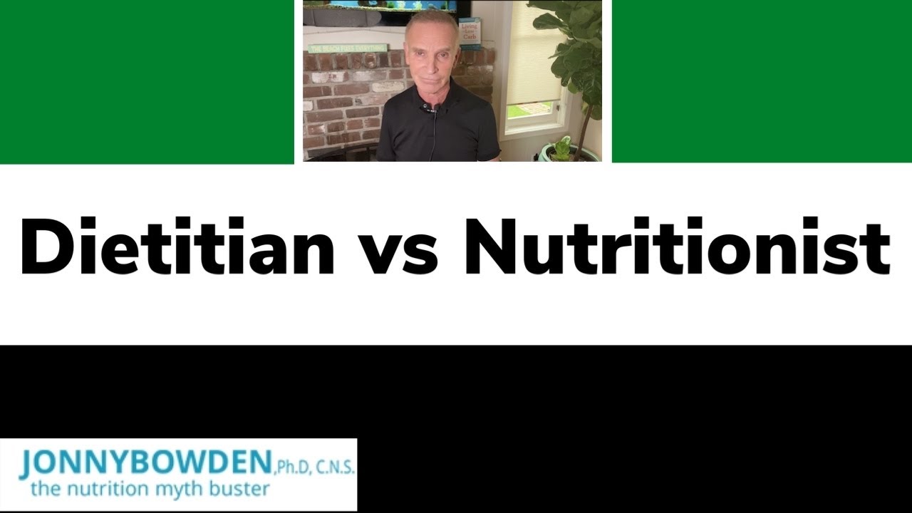 Dietitian vs. Nutritionist - Jonny Bowden, PhD, CNS, (aka “The ...