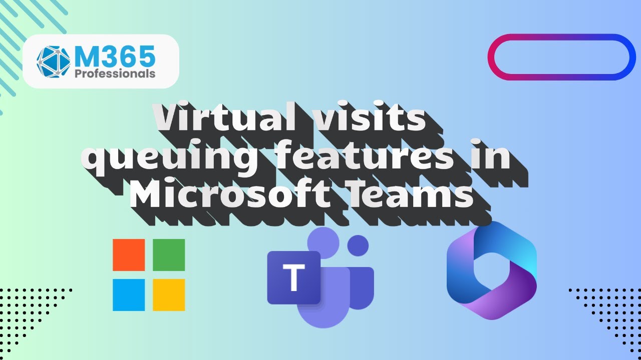 Virtual visits queuing features in Microsoft Teams - YouTube