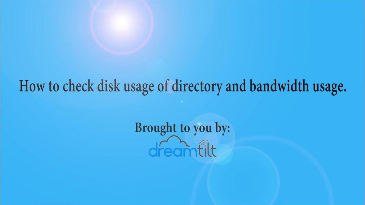How to check disk usage of directory and bandwidth usage on cPanel Dreamtilt Webhosting Account ...
