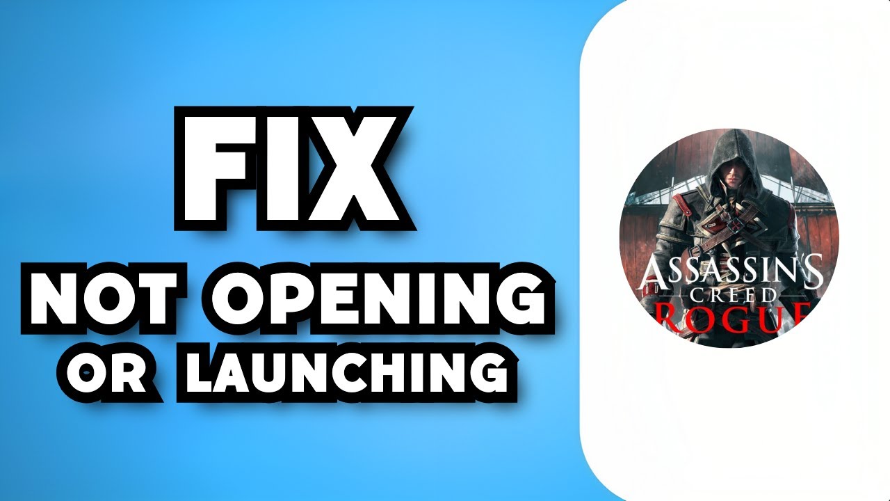 How To Fix Assassins Creed Rogue Not Opening/Launching (2023 Guide ...