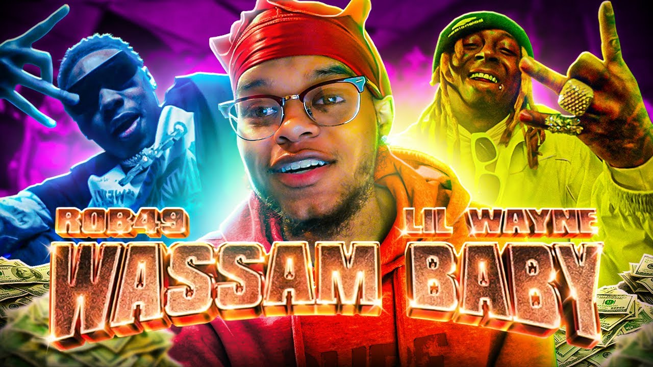Rob49 - Wassam Baby feat. Lil Wayne (Official Music Video) Reaction ...