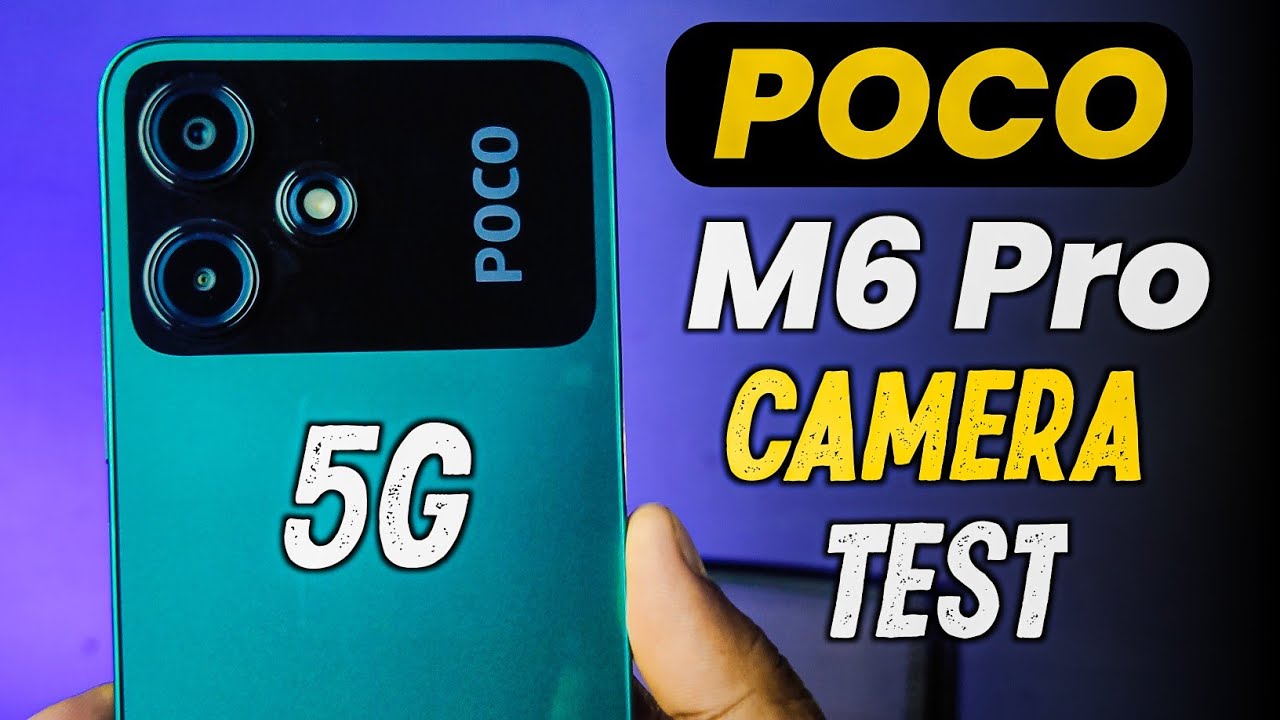 Poco M6 Pro 5G Camera Test ⚡ Poco M6 Pro Review - YouTube