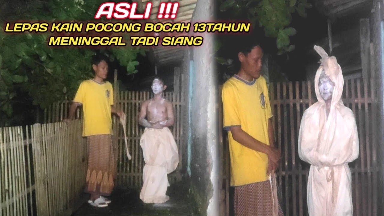 Ngeri !! lepas kain pocong bocah 13 tahun yang baru meninggal 3jam ...