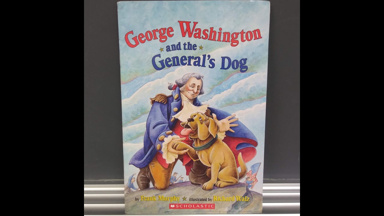 George Washington and the General's Dog - Read Aloud #114 - YouTube