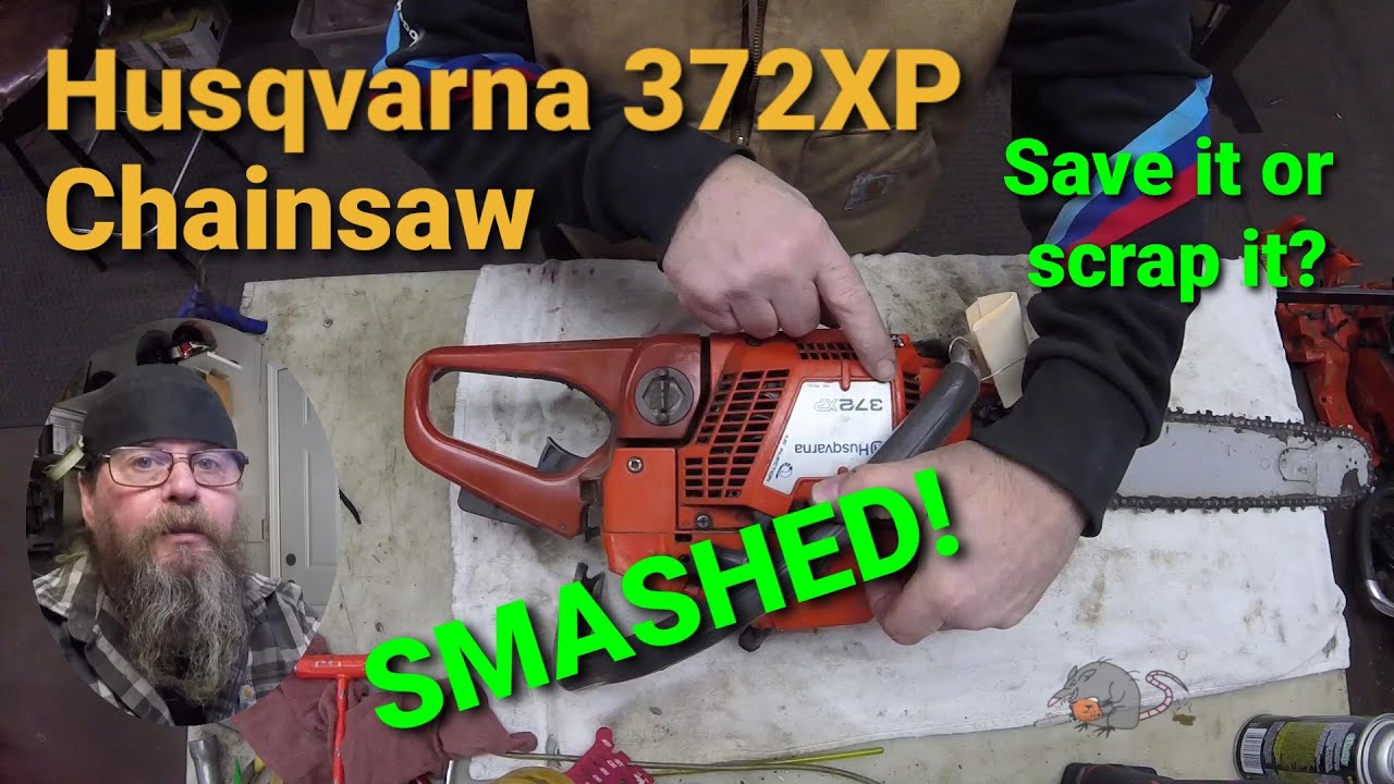 Husqvarna 372XP-Smashed Beyond Repair? - YouTube