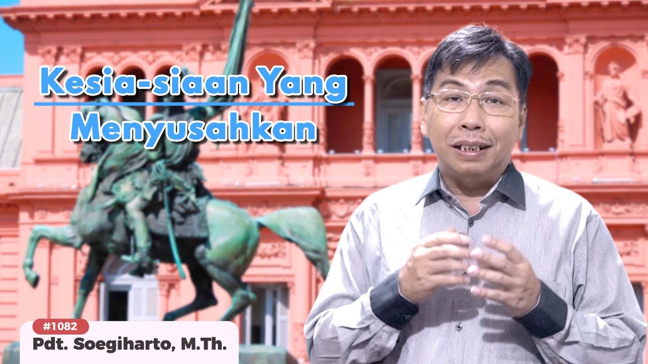 Kesia siaan Yang Menyusahkan #1082-Pdt. Soegiharto, M.Th - YouTube