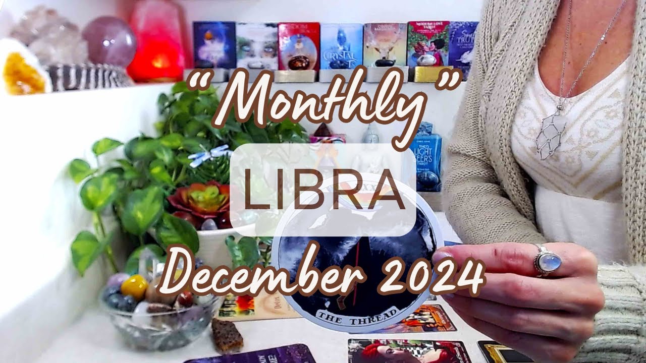 LIBRA "MONTHLY" December 2024: Birth Of A New Cycle ~ Meaning Is ...