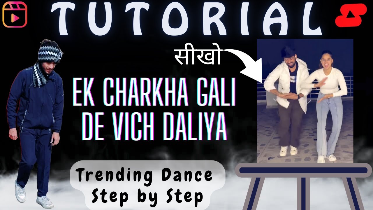 Ek Charkha Gali De Vich Daliya Song Dance Tutorial Step by Step | Ek ...
