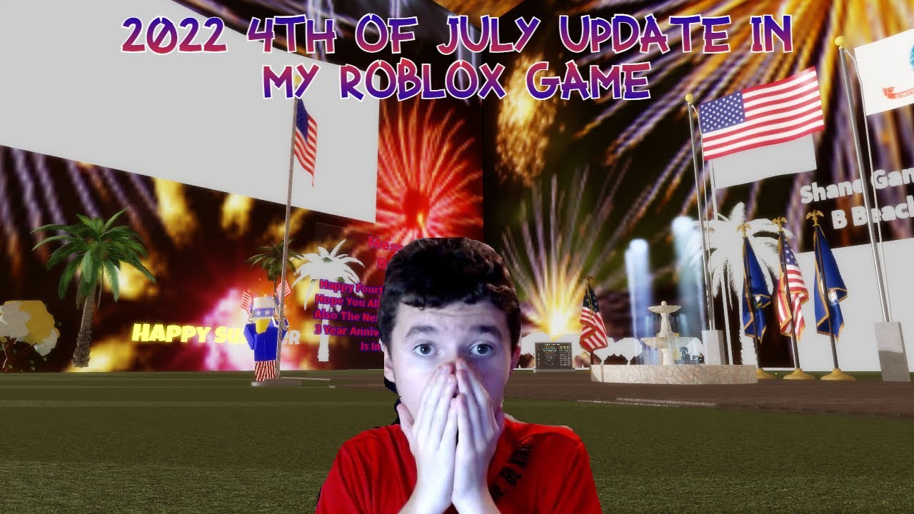 2022 4th Of July Update In My Roblox Game - YouTube
