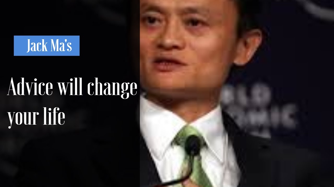 Jack Ma life experiences, this motivational speech could change the way ...