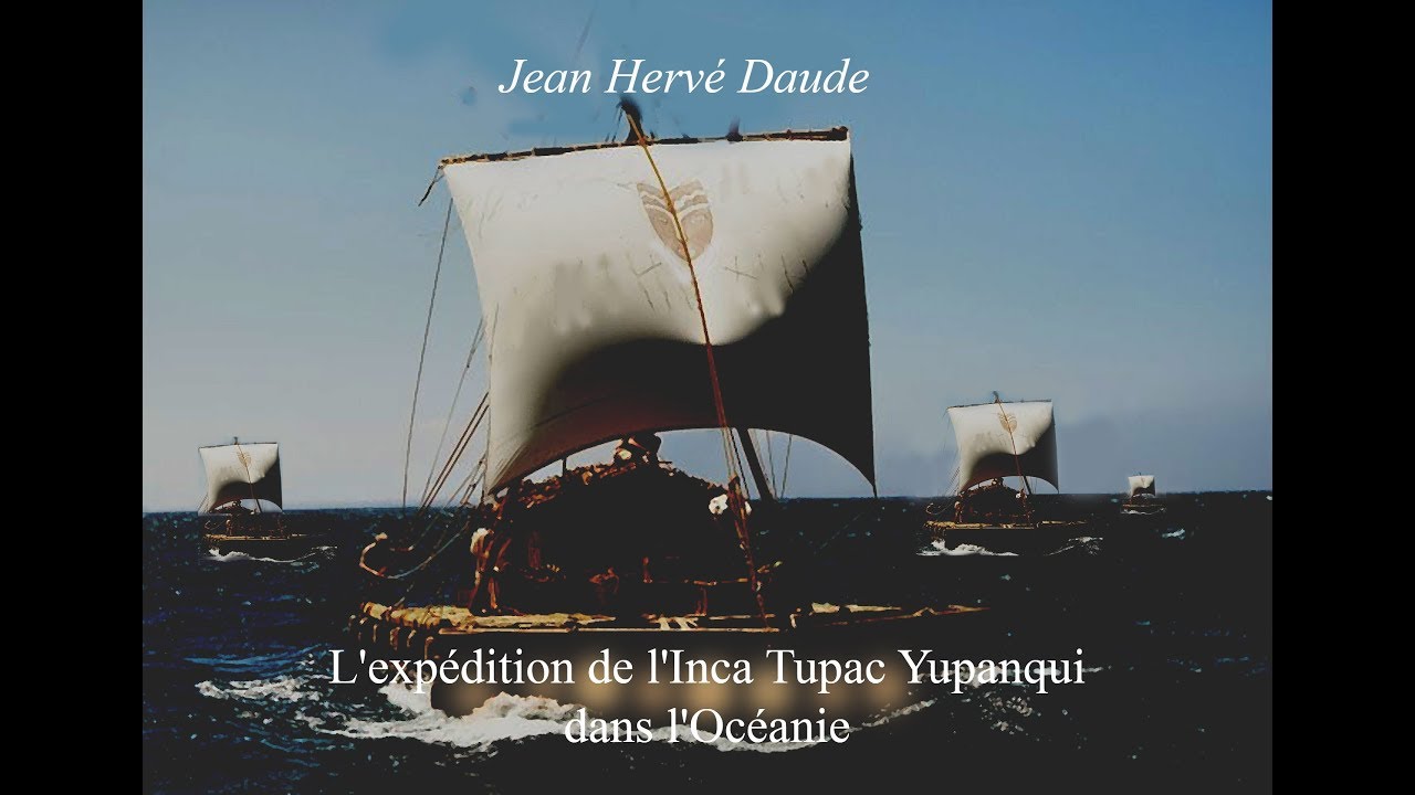 La Expedición del Inca Tupac Yupanqui en Oceanía - L'expédition de l ...