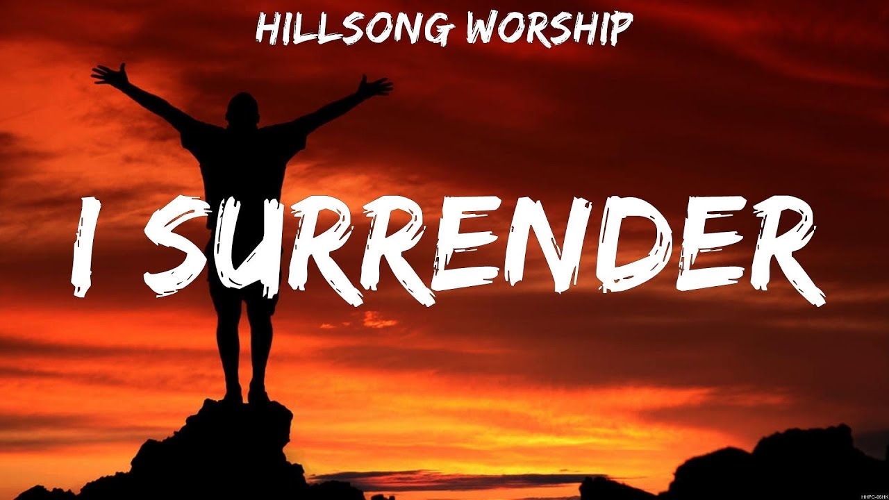 I Surrender - Hillsong Worship (Lyrics) | WORSHIP MUSIC - YouTube
