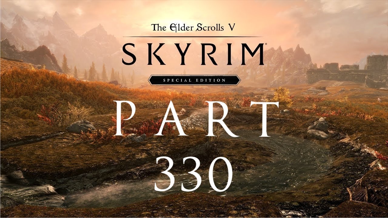 Let's Play The Elder Scrolls V: Skyrim Anniversary Part 330: The ...