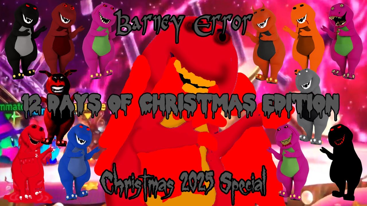 Barney Error (12 Days of Christmas Edition) [Christmas 2025 Special ...