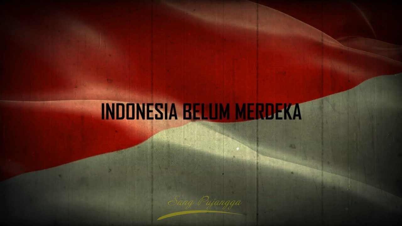 Indonesia belum merdeka - Puisi Sang Pujangga - YouTube