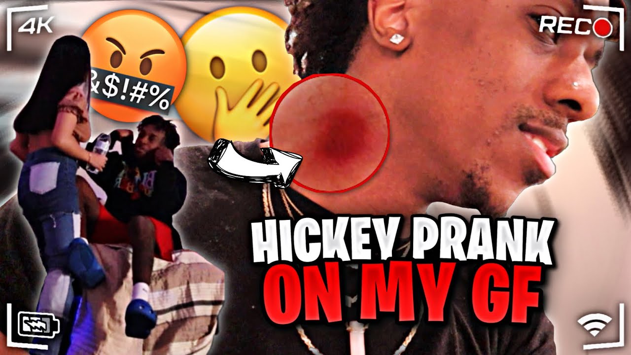 HICKEY PRANK ON MY GIRLFRIEND! *Gone Wrong* - YouTube