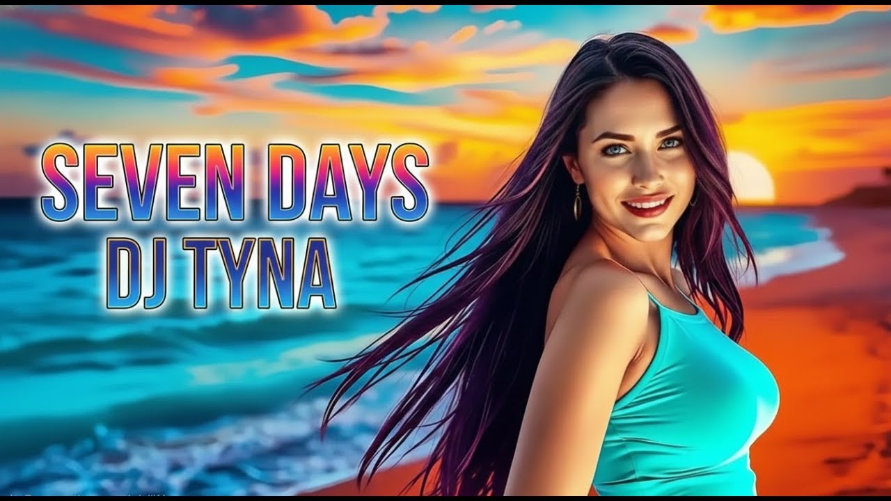 DJ TYNA – Seven Days 🎶🔥 | Original Dance Tropical 2026 🌴💃 - YouTube