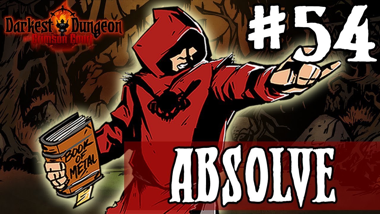 Darkest Dungeon Season 3 - ABSOLVE - Episode 54 - YouTube