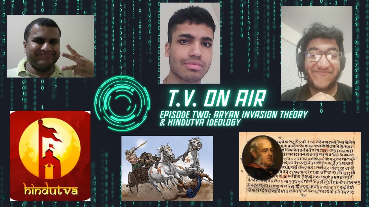 T.V. On Air Episode Two: Aryan Invasion Theory & Hindutva Ideology ...