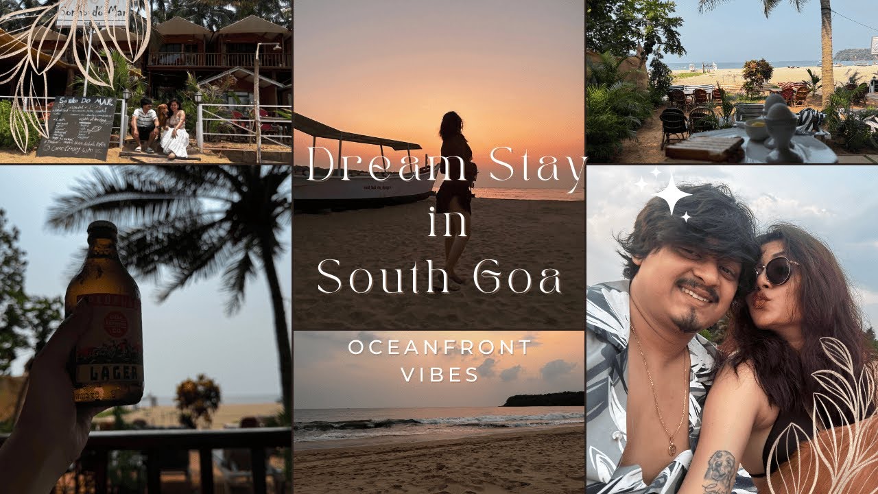 2 Days of Beachfront Bliss | South Goa Staycation Vibes! # ...