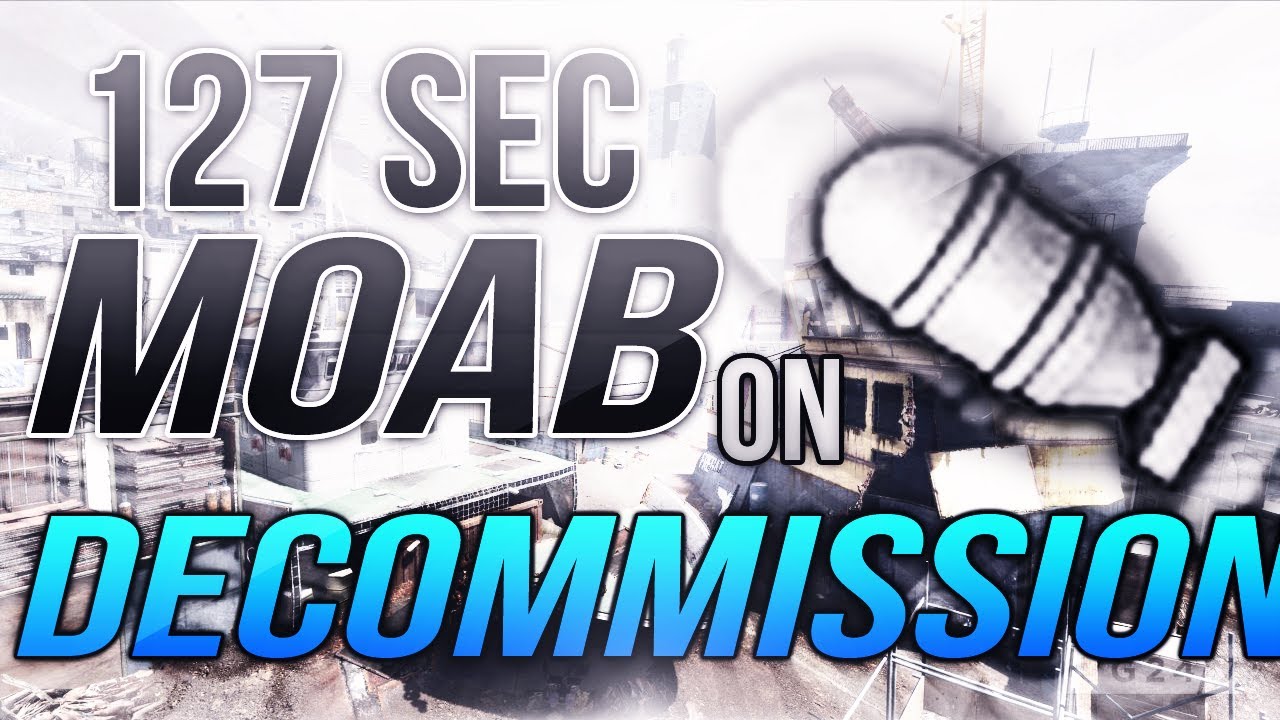 MW3: Decommission MOAB- Worlds First Ever (127 Seconds) New Map DLC ...
