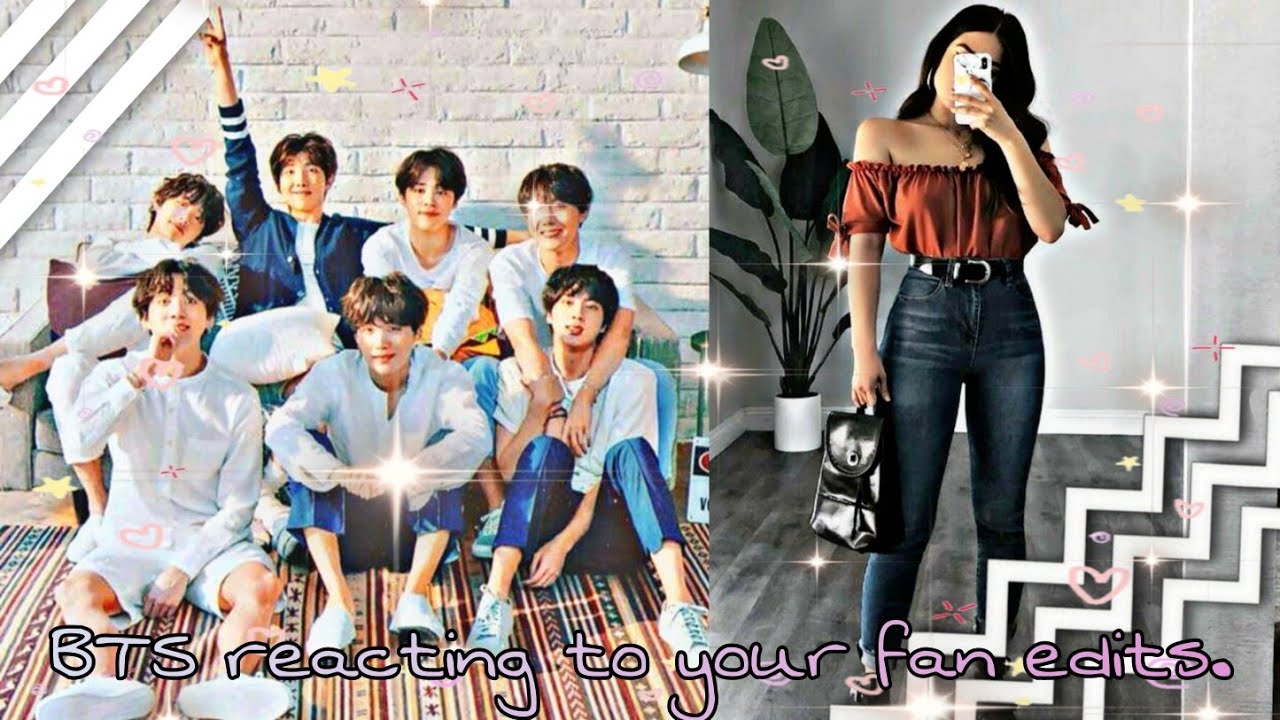 BTS ~ Bts reacting to your fan edits (oneshot) - YouTube