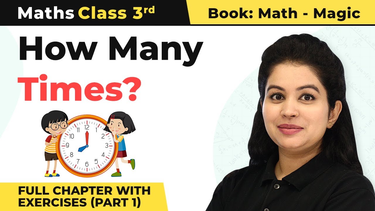 Class 3 Maths Chapter 9 How Many Times Full Chapter With Exercises class-3-maths-chapter-9-how-many-times-full-chapter-with-exercises