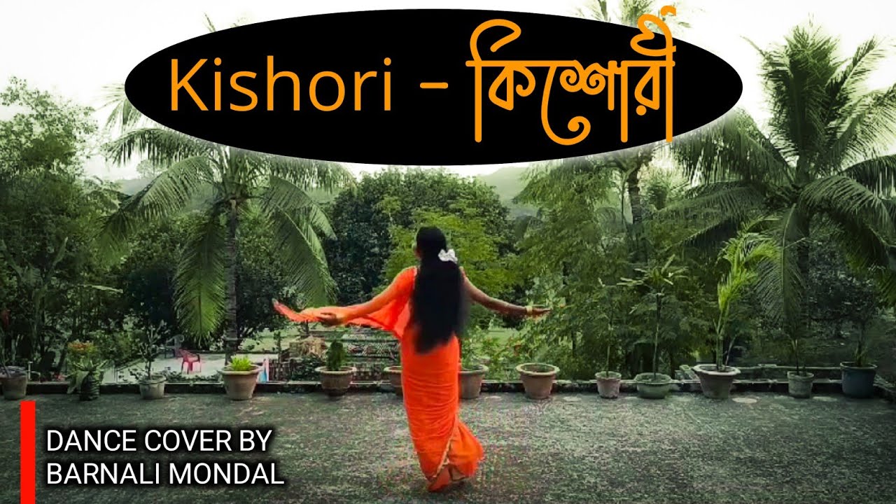 Kishori - কিশোরী | KHADAAN | Dance cover by Barnali Mondal - YouTube