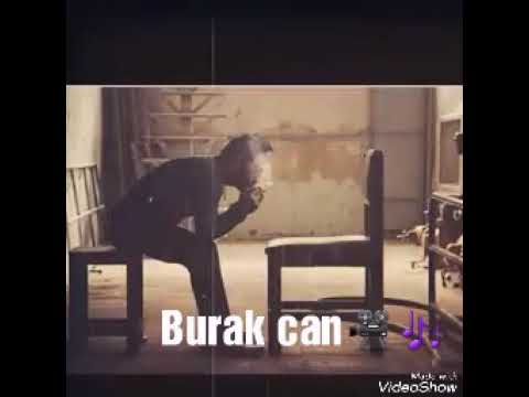 WhatsApp durum Burak can🎥🎶