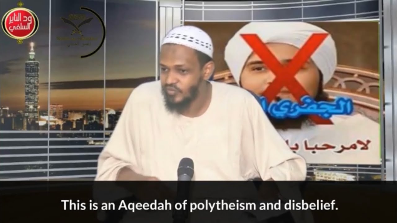 Why Did The Salafi Scholars Rule Upon Habib Ali Jifri That He Is A why-did-the-salafi-scholars-rule-upon-habib-ali-jifri-that-he-is-a