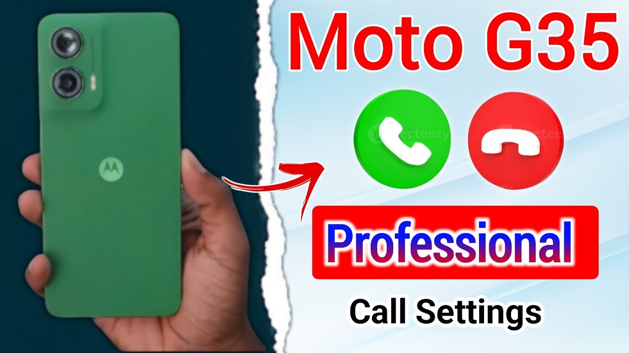 moto g35 5g professional call settings !! moto g35 call settings ...