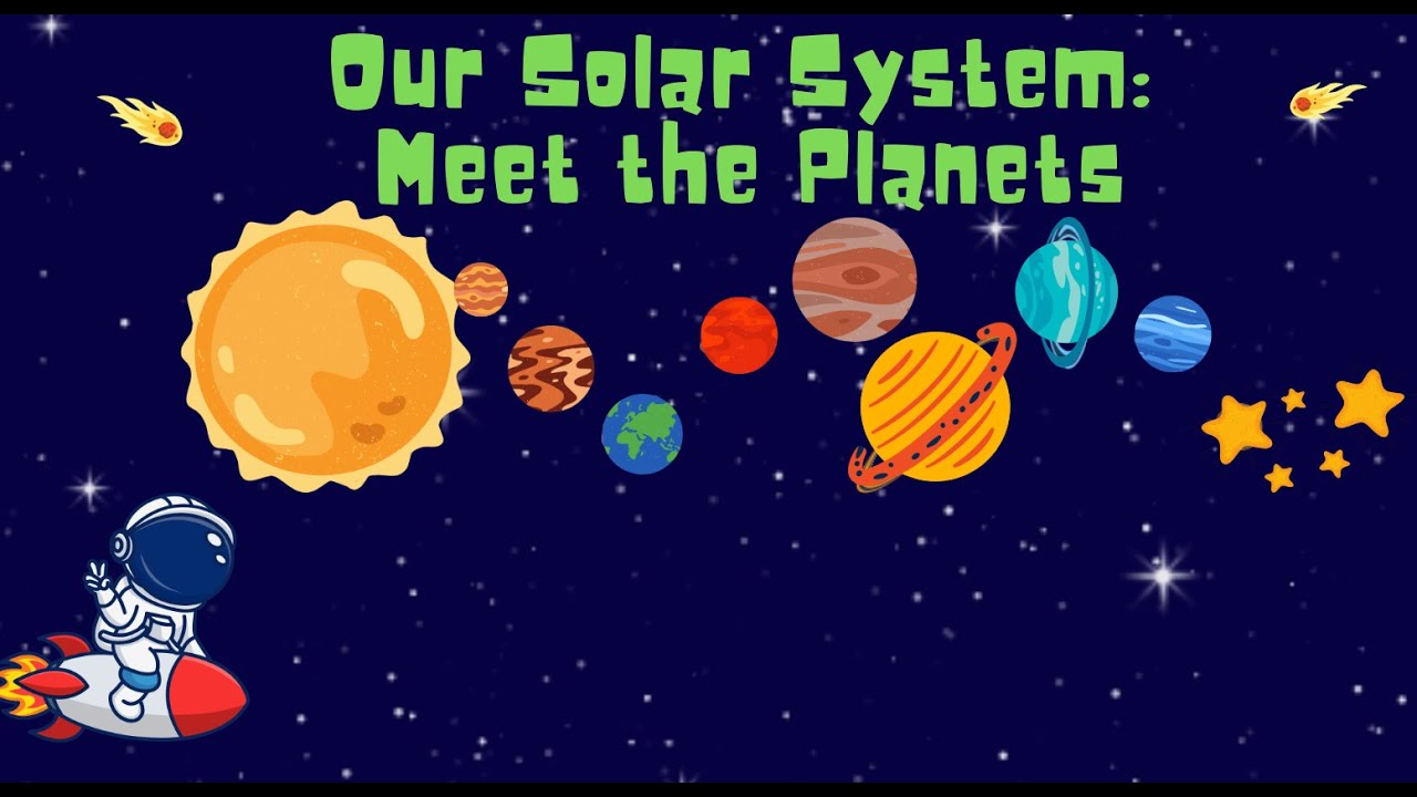 Our Solar System-Meet the Planets! - YouTube