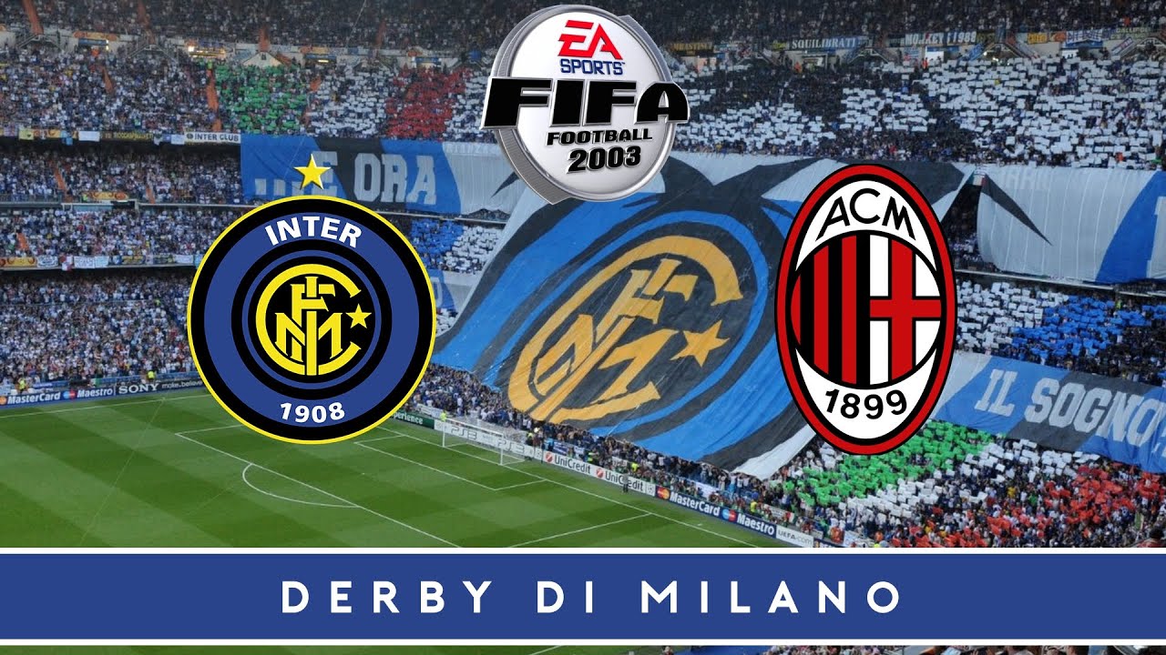 FIFA 2003 | INTER MILAN VS AC MILAN - YouTube