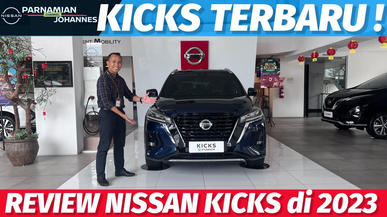 REVIEW NISSAN KICKS E-POWER TERBARU DI 2023 - LENGKAP DENGAN HARGA ...