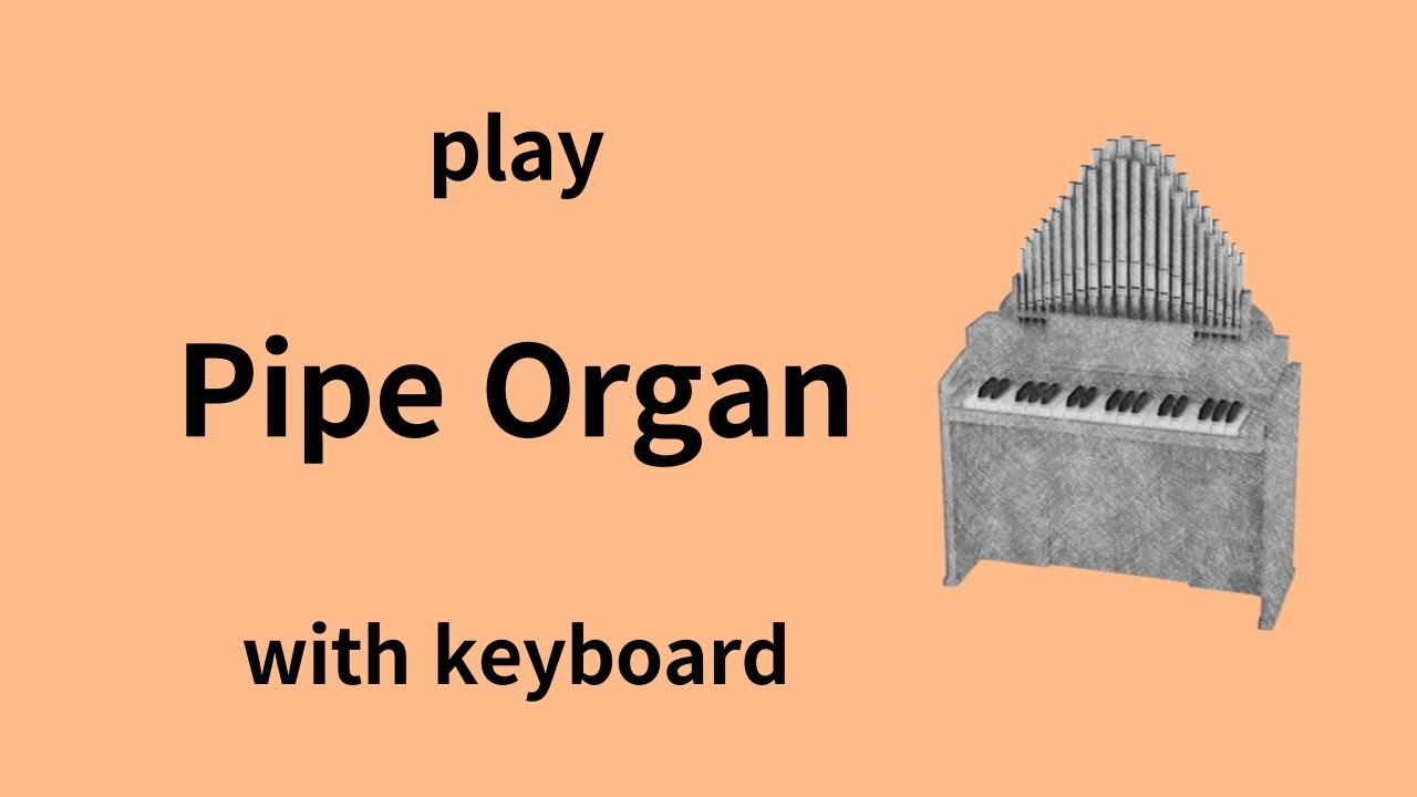 Keyboard Pipe Organ - Play Pipe Organ with your Keyboard - YouTube