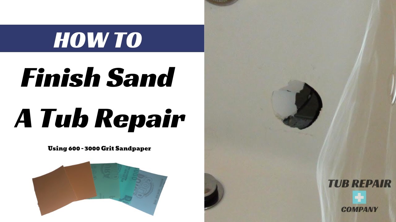 HOW TO FINISH SAND A TUB REPAIR - YouTube