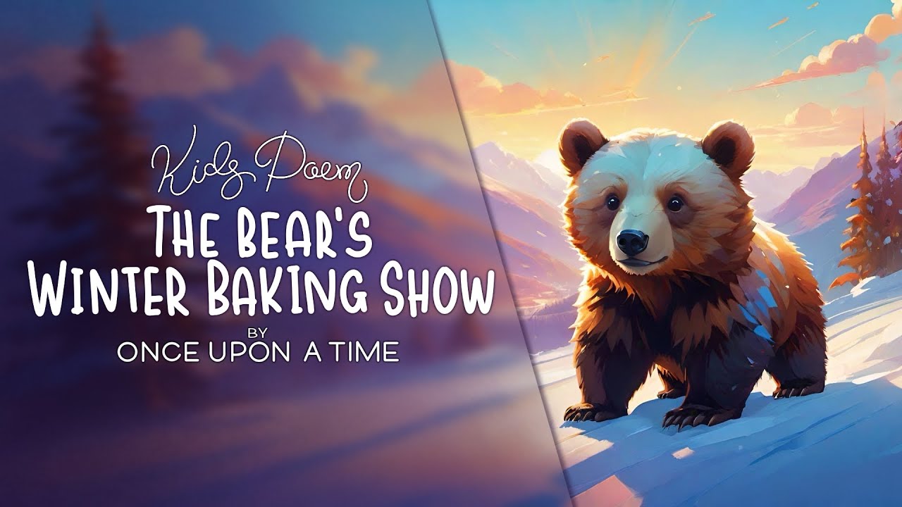 The Bear's Winter Baking Show | Kids Poem - YouTube