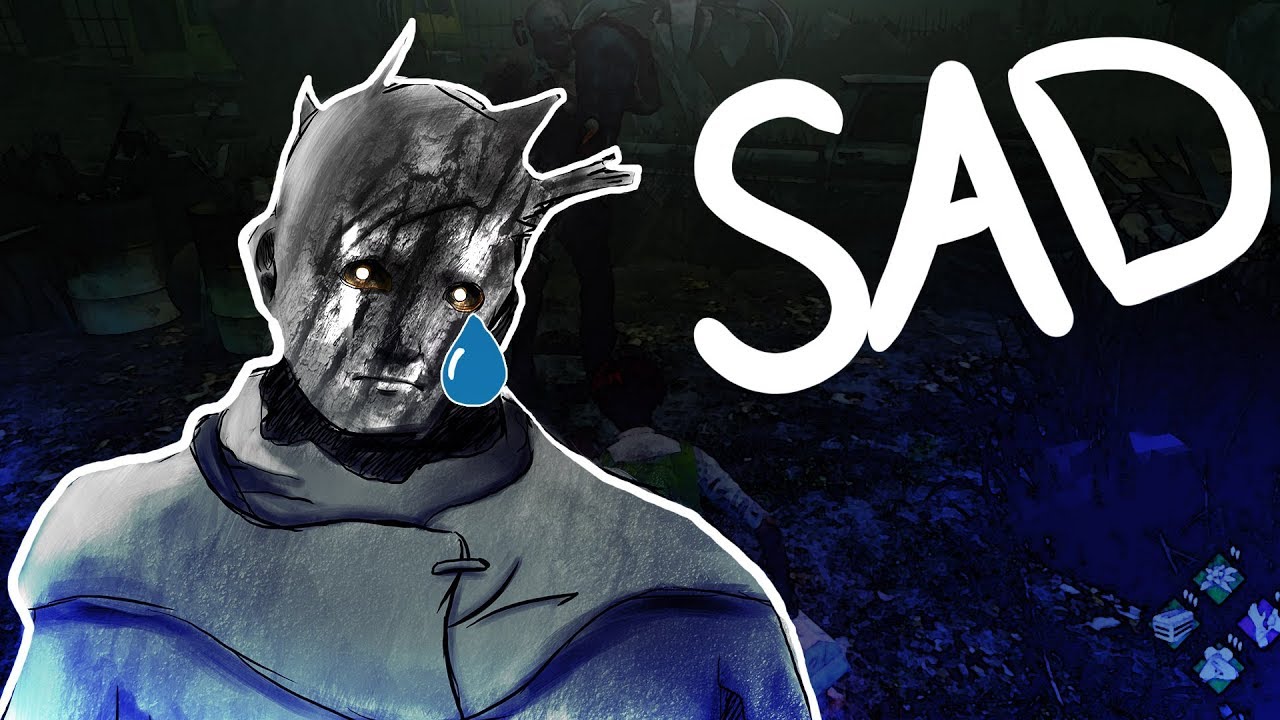 Making Killers sad :c (Dead by Daylight) - YouTube
