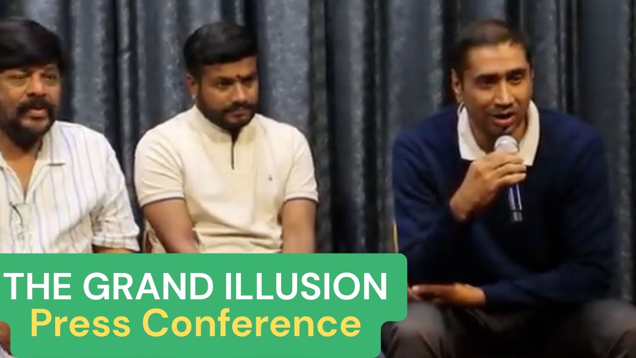 The Grand Illusion | press conference | Raghavan karthik - YouTube