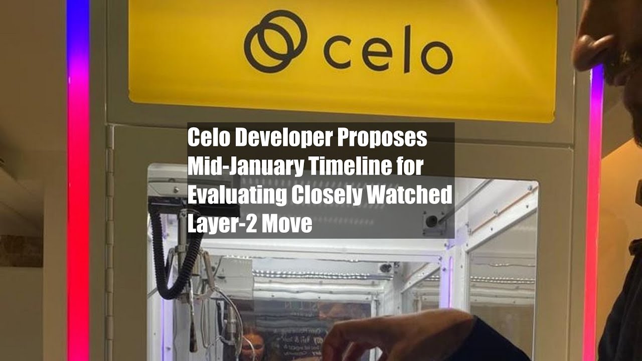 Celo Developer Proposes Mid-January Timeline for Evaluating Closely Watched Layer-2 Move - YouTube