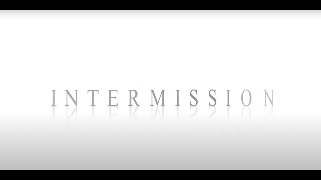 Intermission - YouTube