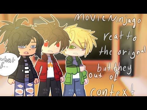 Movie ninjago react to the original but it funny memes||Gacha reaction||!MY AU!