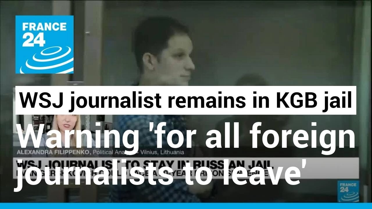Russia's espionage case against WSJ journalist a warning 'for all ...